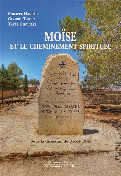 Moïse et le cheminement spirituel - broché - Tayeb Chouiref, Claude ...