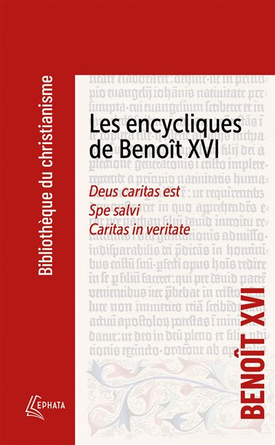 Les encycliques de Benoît XVI Deus caritas est - Spe Salvi - Caritas in veritate - Poche ...
