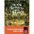 La Vie secrète des arbres en BD - broché - Peter Wohlleben, Fred ...