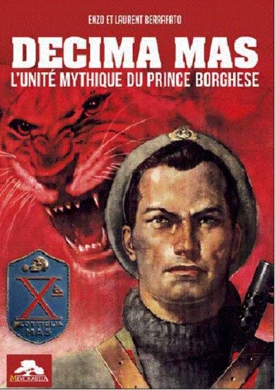 Decima mas L'unite mythique du prince borghese - broché - Enzo et ...