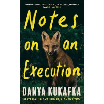 NOTES ON AN EXECUTION - broché - Danya Kukafka - Achat Livre | fnac