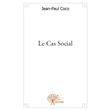 Le cas social Du Je dangeureux - broché - Jean-Paul Coco - Achat Livre ...