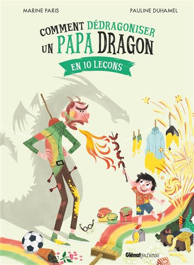 Comment dédragoniser un papa dragon En 10 leçons - cartonné - Marine ...