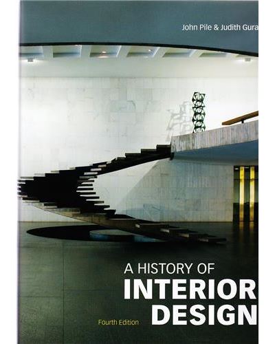 A History of Interior Design (4rth ed) /anglais - relié - PILE JOHN ...