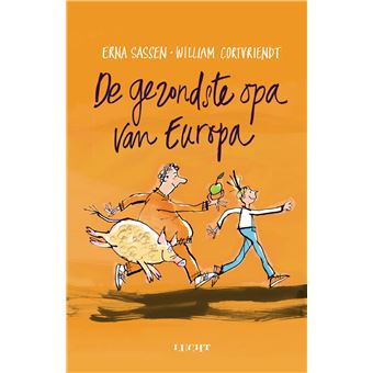 De gezondste opa van Europa - broché - William Cortvriendt, Sassen Erna ...