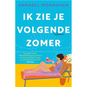 IK ZIE JE VOLGENDE ZOMER - broché - Annabel Monaghan, Erica Feberwee ...