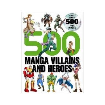 500 Manga Villains and Heroes - broché - Hayden Scott-Baron - Achat ...