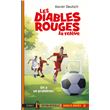 Les Diables Rouges - La Relève - On a un problème ! Tome 01 - Les ...