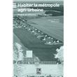 Habiter la métropole agri-urbaine Projets et réflexions à l'horizon ...
