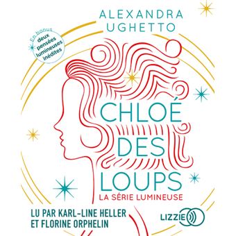 Chloé des loups 1 CD audio - Texte lu (CD) - Alexandra Ughetto, Florine ...
