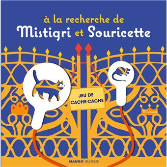 Les Mistigris - Un jeu de cache-cache - À la recherche de Mistigri et ...