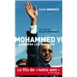 Mohammed VI, derrière les masques Le fils de "notre ami" - broché ...