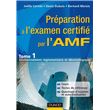 Préparation à l'examen certifié par l'AMF - Tome 1 : Environnement réglementaire et ...