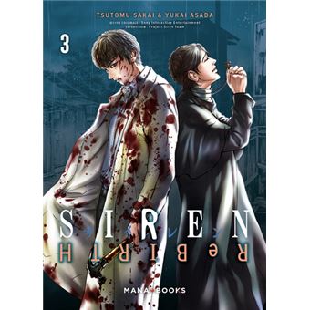 Siren Rebirth - Tome 03 - Siren Rebirth T03 - Tsutomu Sakaï, Yukai ...
