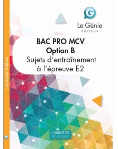 Option b sujets d'entrainements a l'examen bac pro mcv Epreuve e2 : analyse et resolution de ...