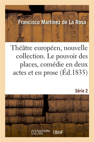 Théâtre européen, nouvelle collection. Série 2 Le pouvoir des places ...