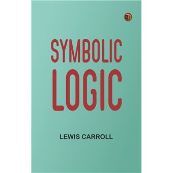 Symbolic Logic - ebook (ePub) - Lewis Carroll - Achat ebook | fnac
