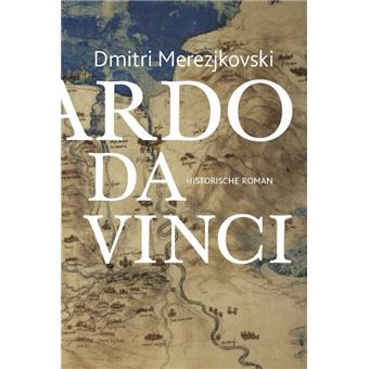Leonardo da Vinci historische roman - broché - Dimitri Merezjovski, J.P ...