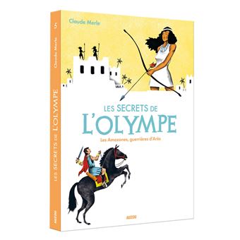 Les secrets de l'Olympe - Tome 5 - Les secrets de l'olympe les amazones ...