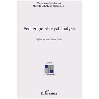 Pédagogie et psychanalyse - broché - Mireille Cifali, Jeanne Moll ...
