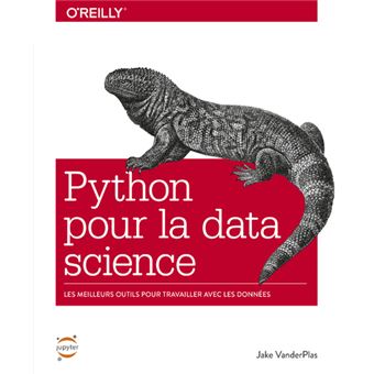 Python pour la Data Science - Les meilleures outils pour travailler avec les données - broché ...