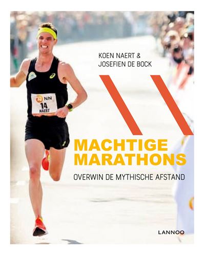 Machtige marathons Overwin de mythische afstand - cartonné - Nele ...