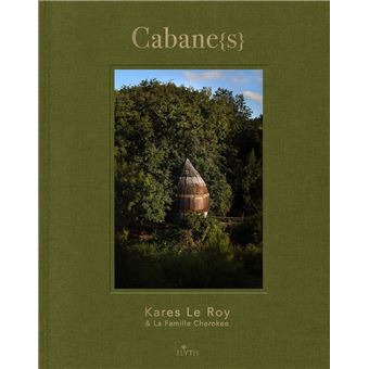 Cabanes - relié - Kares Le Roy - Achat Livre | fnac