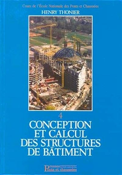 Conception et calcul des structures de bâtiment - Tome 4 Volume 4 Tome 4 - broché - Henry ...