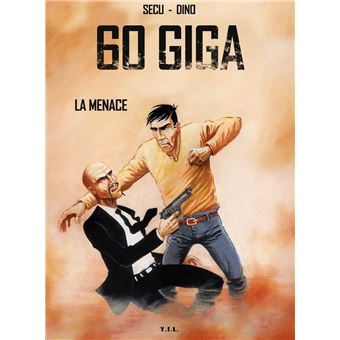 60 GIGA La Menace 60 giga - cartonné - Dino Secu - Achat Livre | fnac