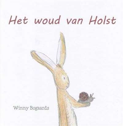 Het woud van Holst - cartonné - Winny Bogaards - Achat Livre | fnac