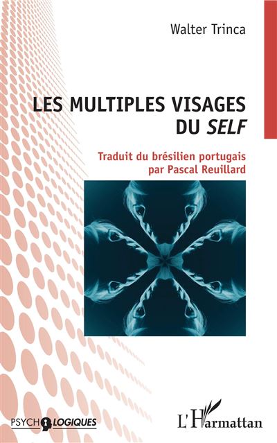 Les multiples visages du self - broché - Walter Trinca - Achat Livre ou ...