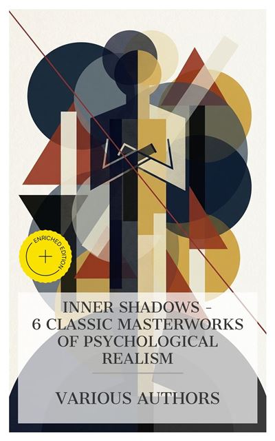 Inner Shadows – 6 Classic Masterworks of Psychological Realism Enriched ...