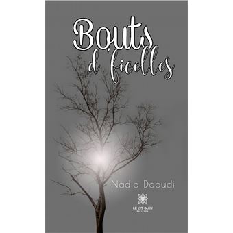 Bouts d 'ficelles - broché - Nadia Daoudi - Achat Livre ou ebook | fnac