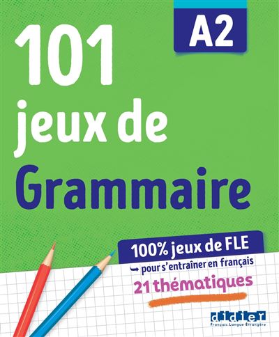 100% Jeux de FLE - 101 jeux de Grammaire A2 - Cahier de jeux - broché ...