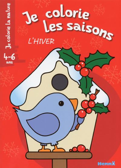 Je colorie la nature je colorie les saisons l'hiver (4-6 ans) 4-6 ans ...