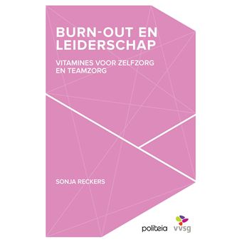 Burn-Out en Leiderschap vitamines voor zelfzorg en teamzorg - broché ...