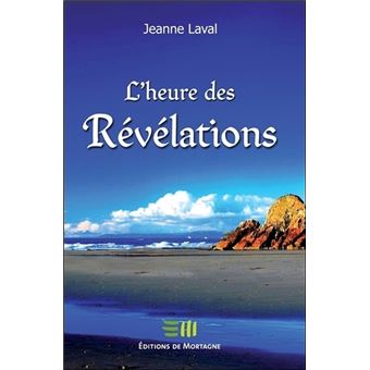 L'heure des révélations - broché - Jeanne Laval - Achat Livre | fnac