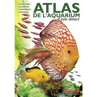 Atlas de l'aquarium d'eau douce - broché - Collectif - Achat Livre | fnac