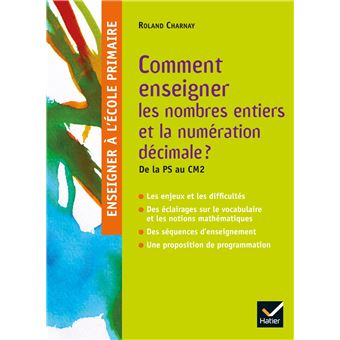 Enseigner à l'école primaire - Comment enseigner les nombres entiers et ...