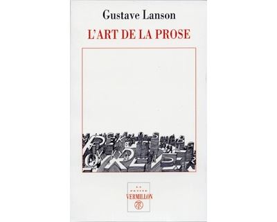 L'art de la prose - Poche - Gustave Lanson, Michel Sandras - Achat ...
