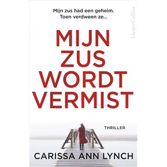Mijn zus wordt vermist - broché - Carissa Ann Lynch - Achat Livre | fnac