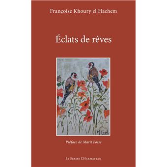 Éclats de rêves - broché - Françoise Khoury El Hachem, Marit Fosse ...