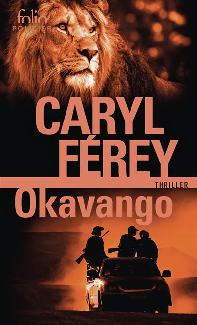 Okavango - Poche - Caryl Férey - Achat Livre ou ebook | fnac