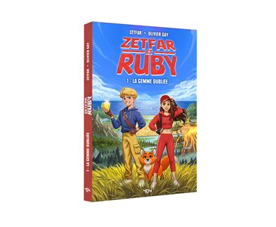 Zetfar Et Ruby - Tome 1 - Zetfar et Ruby - Tome 1 La gemme oubliée - Zetfar, Olivier Gay ...