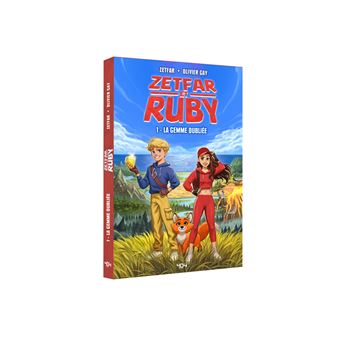 Zetfar Et Ruby - Tome 1 - Zetfar et Ruby - Tome 1 La gemme oubliée ...