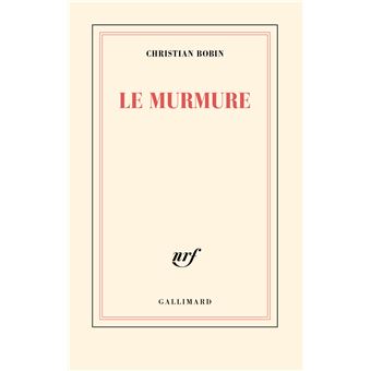 Le murmure - Dernier livre de Christian Bobin - Précommande & date de ...