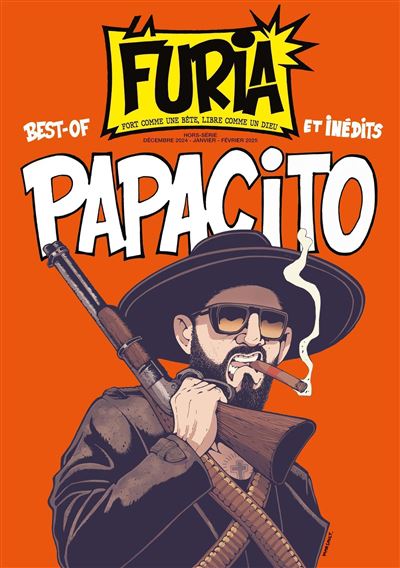 La Furia Hors Série Papacito Fort comme une bête, libre comme un Dieu ...