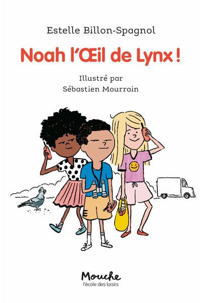 Noah l'oeil de Lynx ! - broché - Estelle Billon-Spagnol, Sébastien ...