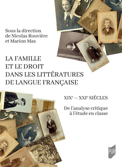 La famille et le droit dans les littératures de langue française XIXe ...