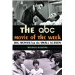 The ABC Movie of the Week Big Movies for the Small Screen - ebook (ePub ...